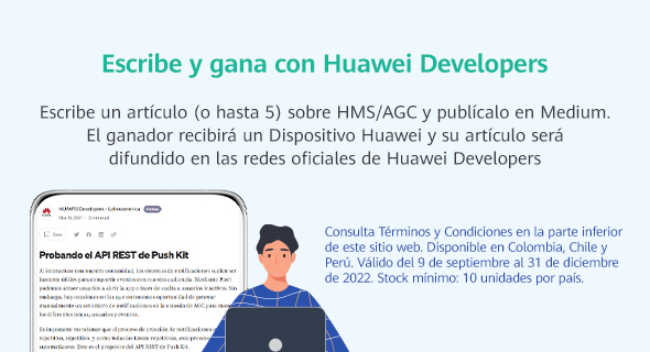 Escribe y gana con Huawei Developers | HUAWEI Developers