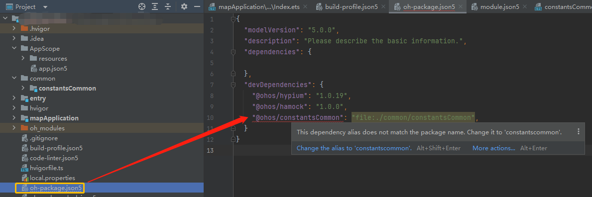 This dependency alias does not match the package name. Change it to 'constantscommon'.-华为开发者问答 ...