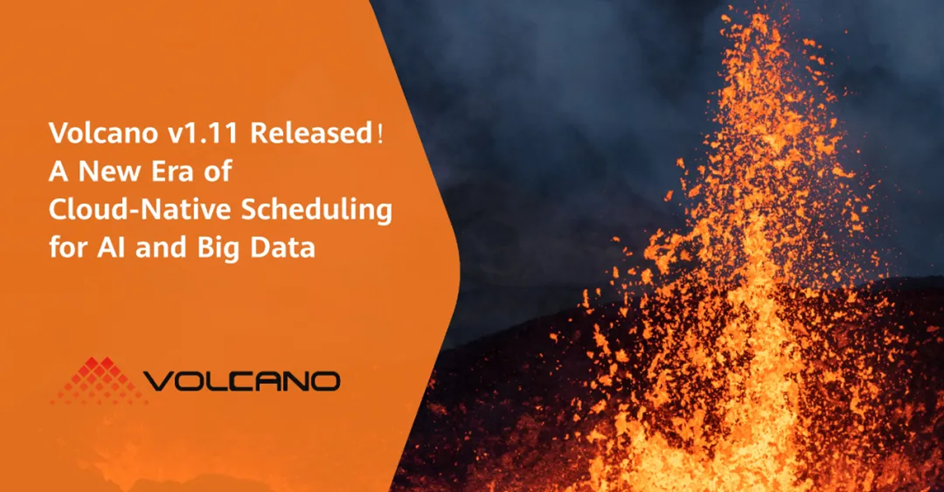 Volcano v1.11发布，显著提升AI训练与推理任务的性能 | 华为开发者联盟