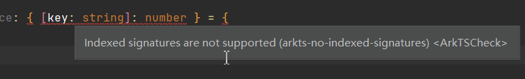 (大佬救救!)arkts无法像js/ts索引访问的问题Indexed signatures are not supported-华为开发者问答 | 华为开发者联盟