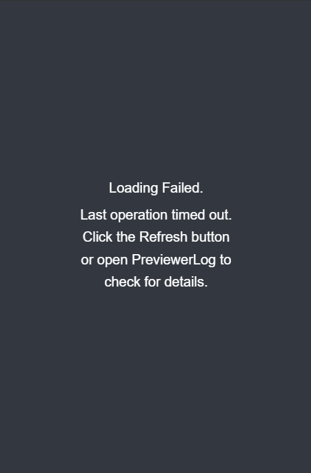api9 总是提示Loading Failed. Last operation timed out.Click the Refresh button or open PreviewerLog ...